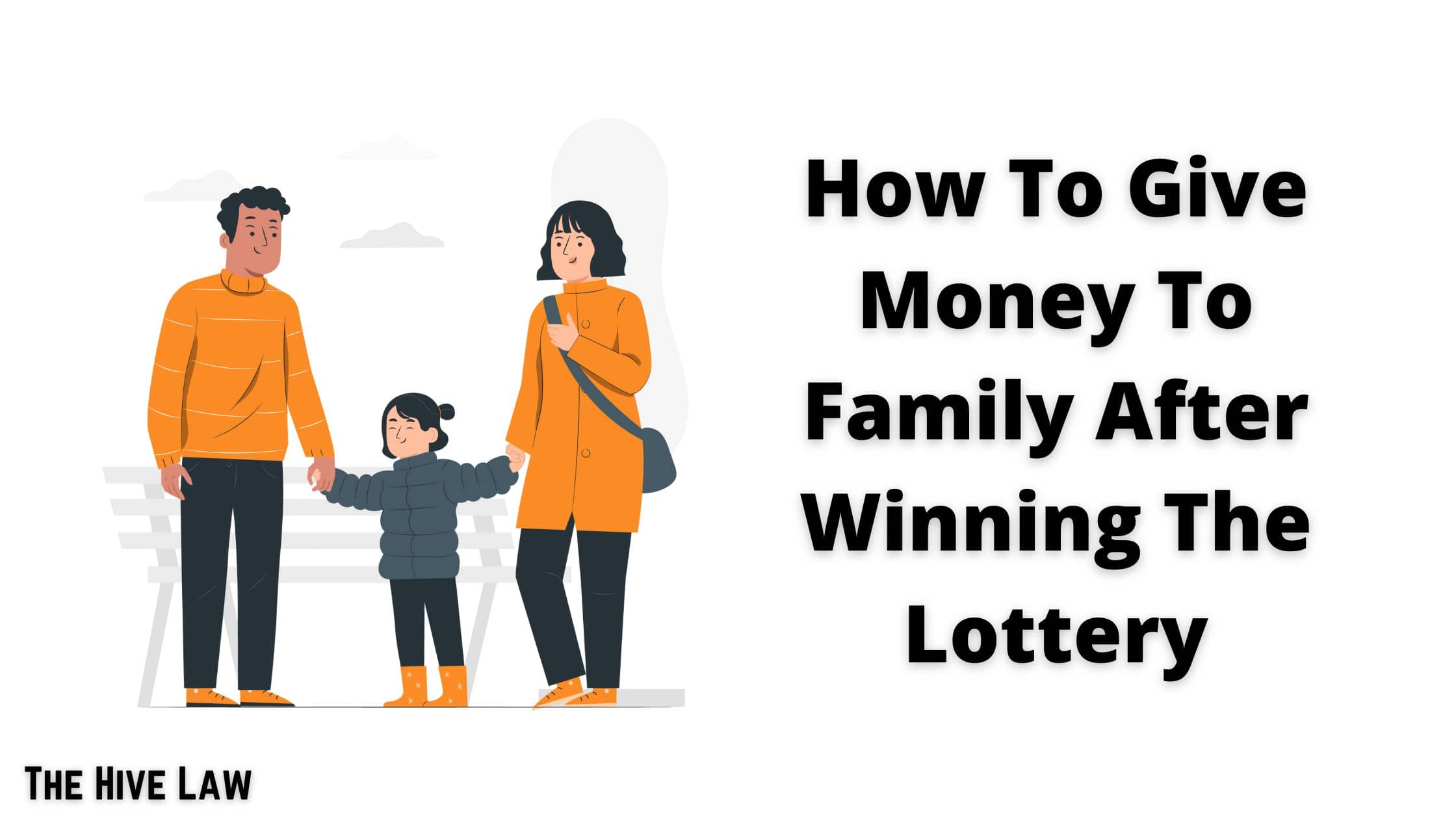 How To Give Money To Family After Winning The Lottery - The Hive Law